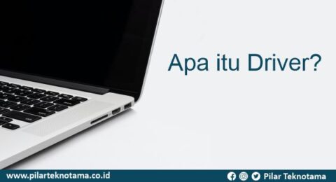Apa itu Driver dan Fungsi Driver Laptop