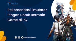 Rekomendasi Emulator Ringan Untuk Bermain Game di PC
