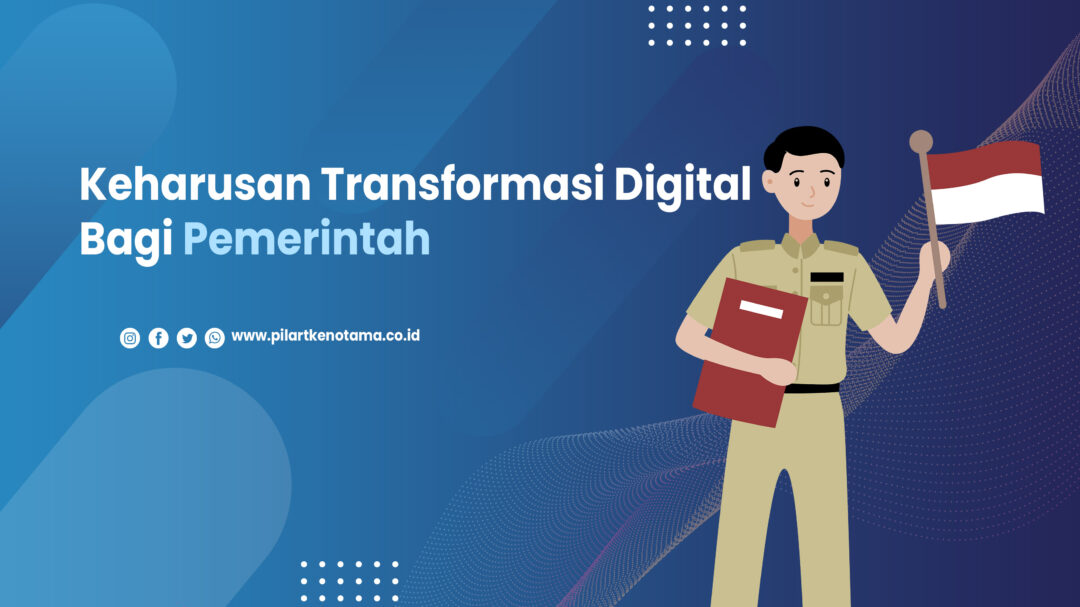 Keharusan Transformasi Digital bagi Pemerintah