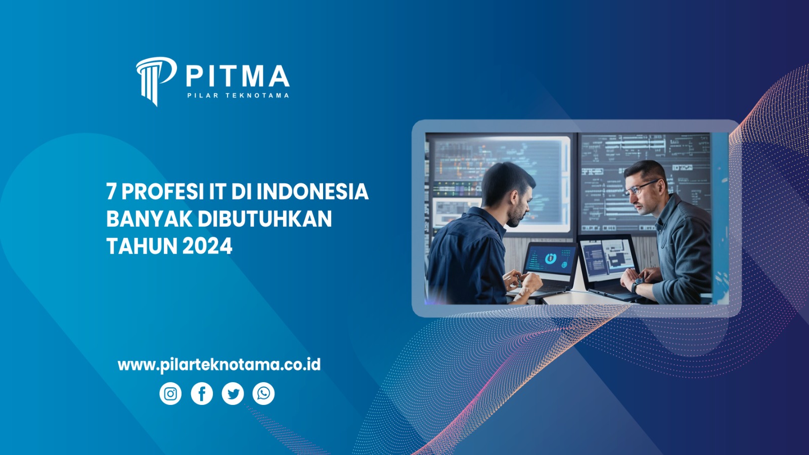 7 Profesi IT di Indonesia Banyak Dibutuhkan Tahun 2024