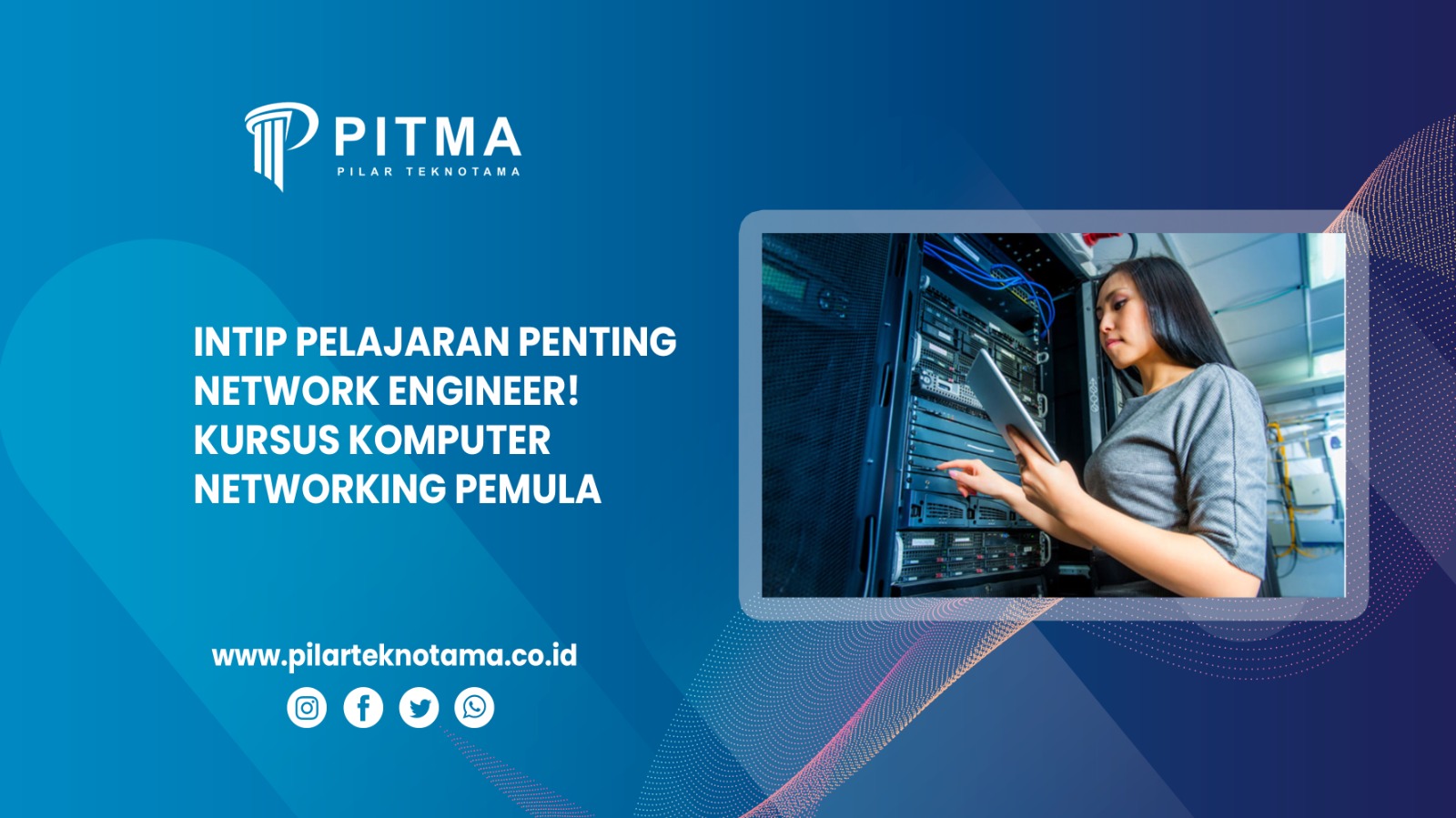 Intip Pelajaran Penting Network Engineer! Kursus Komputer Networking Pemula